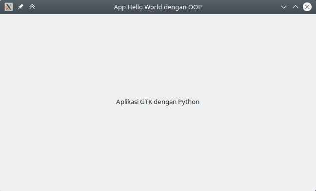 Belajar Membuat Aplikasi GUI Berbasis Python dan GTK dengan PyGObject